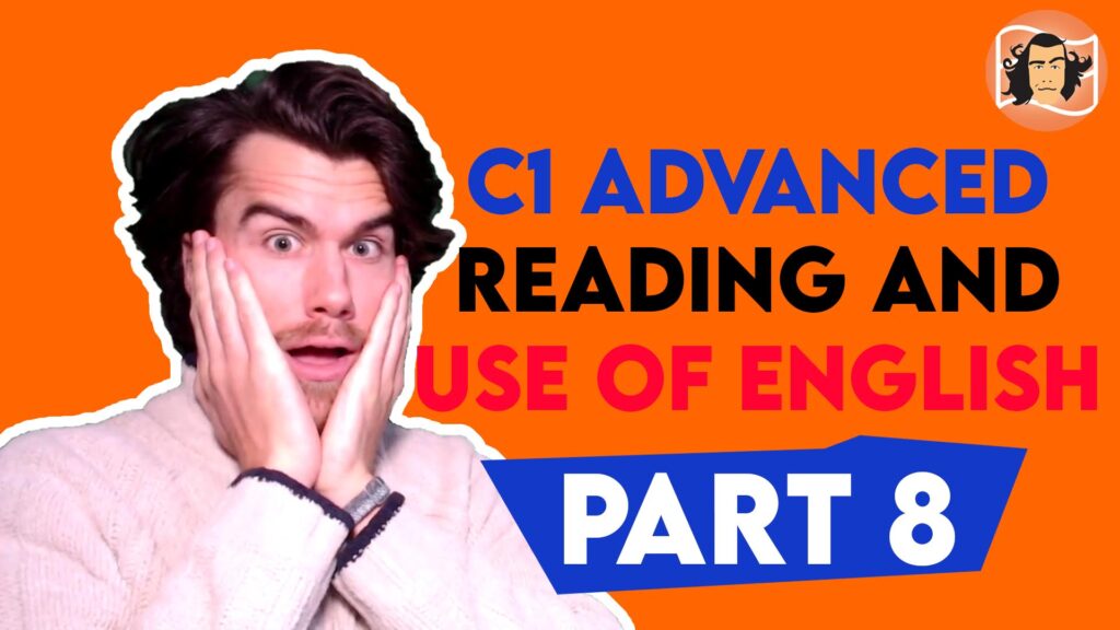 CAE Reading Part 8 - Pass this part of the C1 Advanced Exam In 4 Steps!
